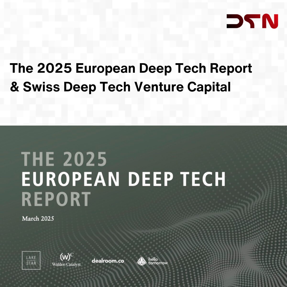 Swiss Deep Tech Venture Capital: The 2025 EU Deep Tech Report